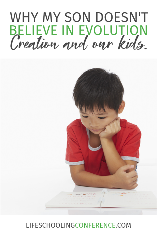 Why My Son Doesn’t Believe in Evolution - Creation and our kids ...