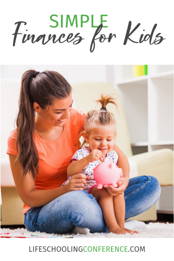 Simple Finances for Kids - Lifeschooling Conference