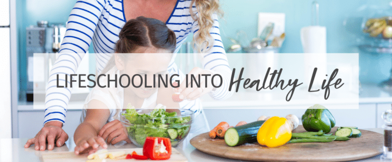 Lifeschooling Your Way Into a Healthy Life - Lifeschooling Conference